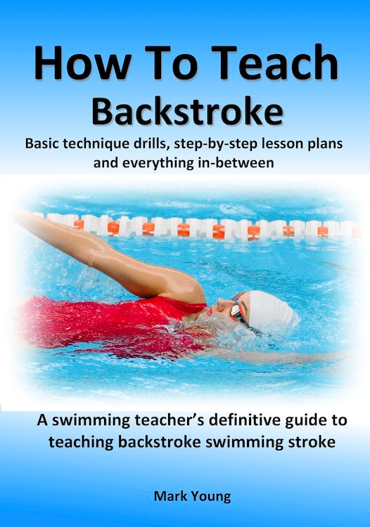 How To Teach Backstroke – Lesson Plans & Drills for Swim Instructors ...